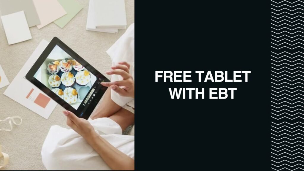 How to Score a Free Tablet with EBT